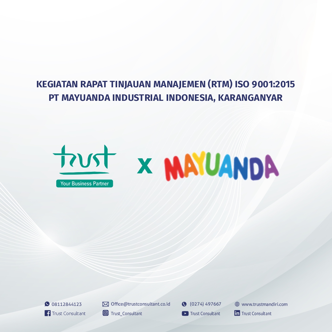Kegiatan Tinjauan Manajemen (RTM) ISO 9001:2015 pada PT Mayuanda ...